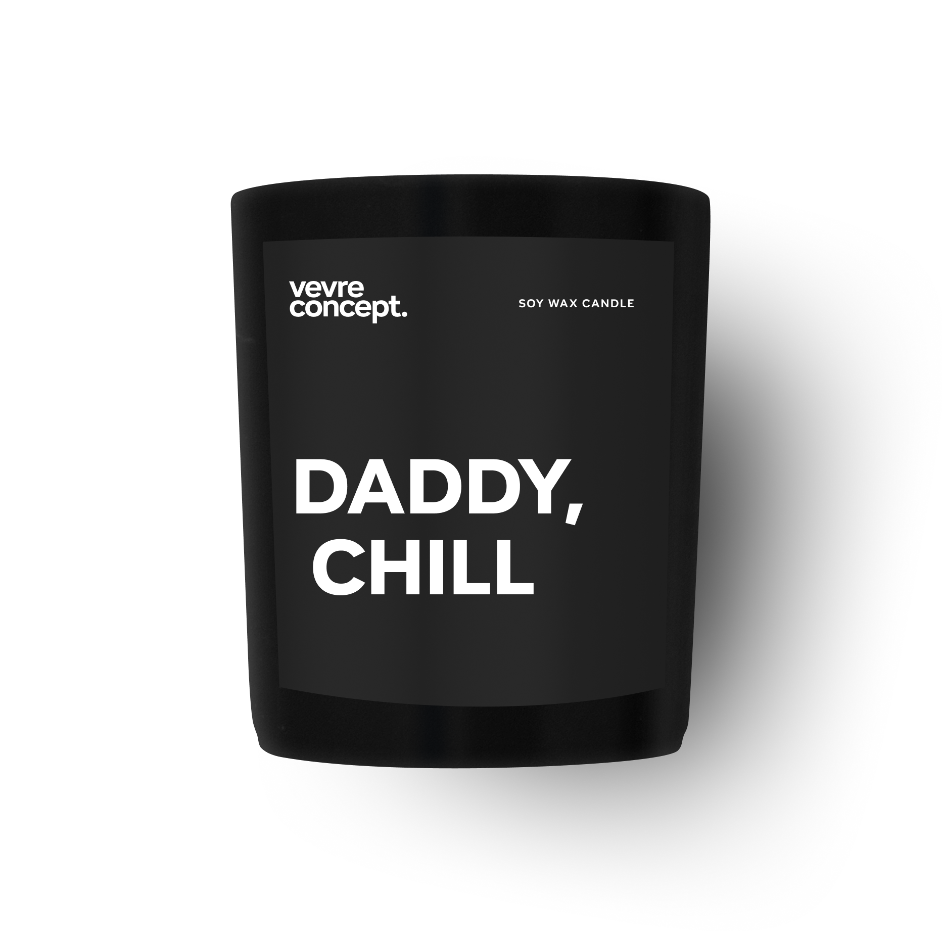 Daddy, Chill – świeca sojowa z napisem | Śmieszny prezent